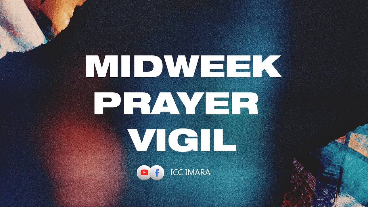 Midweek Prayer Vigil - YouTube