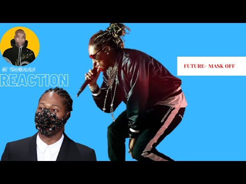 Future - Mask Off (Official Music Video) | Reaction