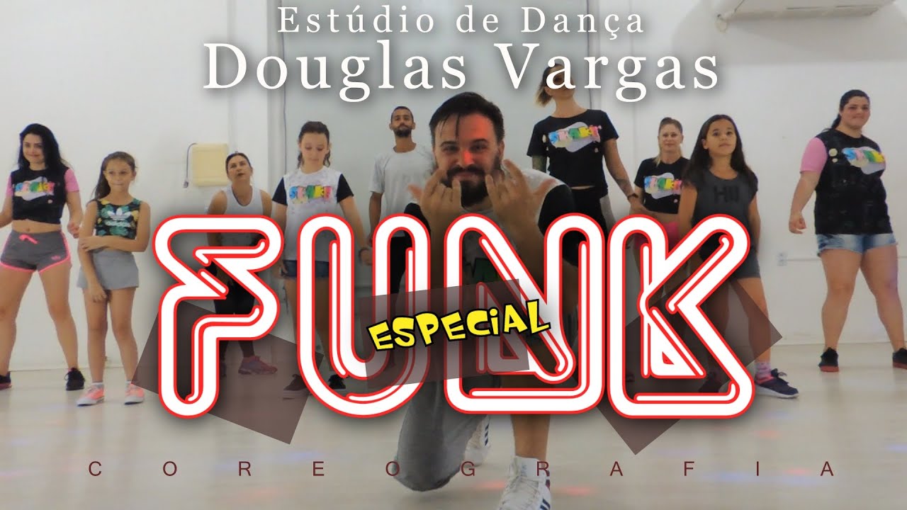 Especial Funk COREOGRAFIA | E.D.Douglas Vargas - YouTube