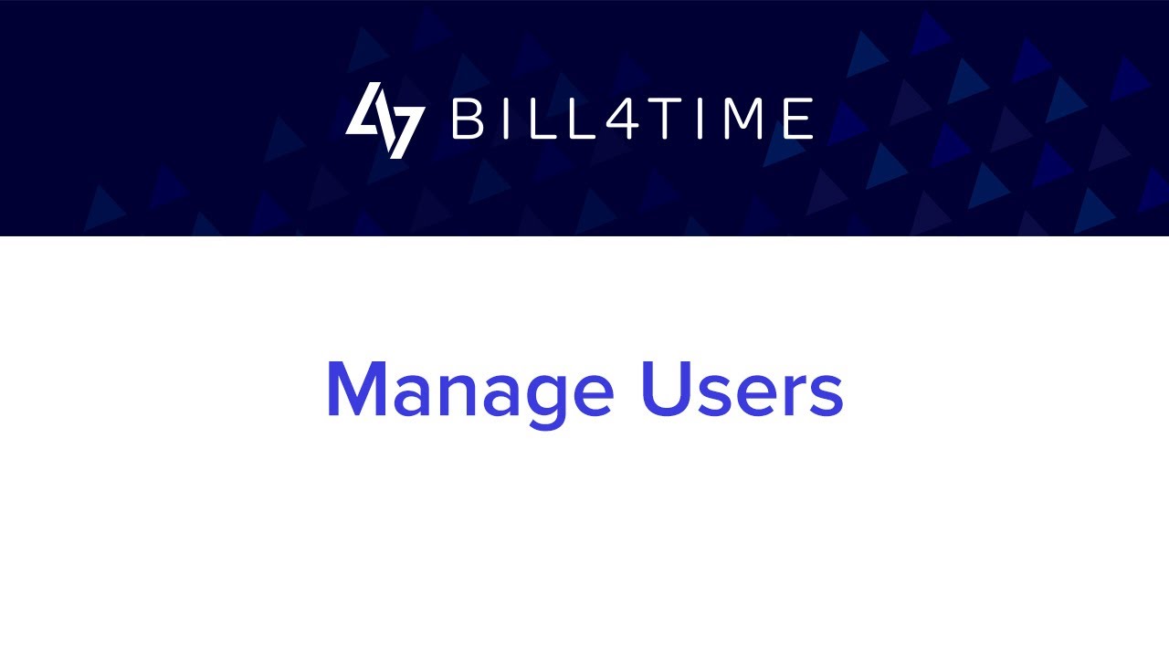 Manage Users | Bill4Time - Settings - YouTube