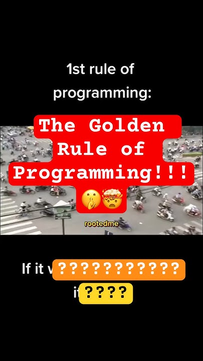 The Golden Rule of Programming!!! - YouTube