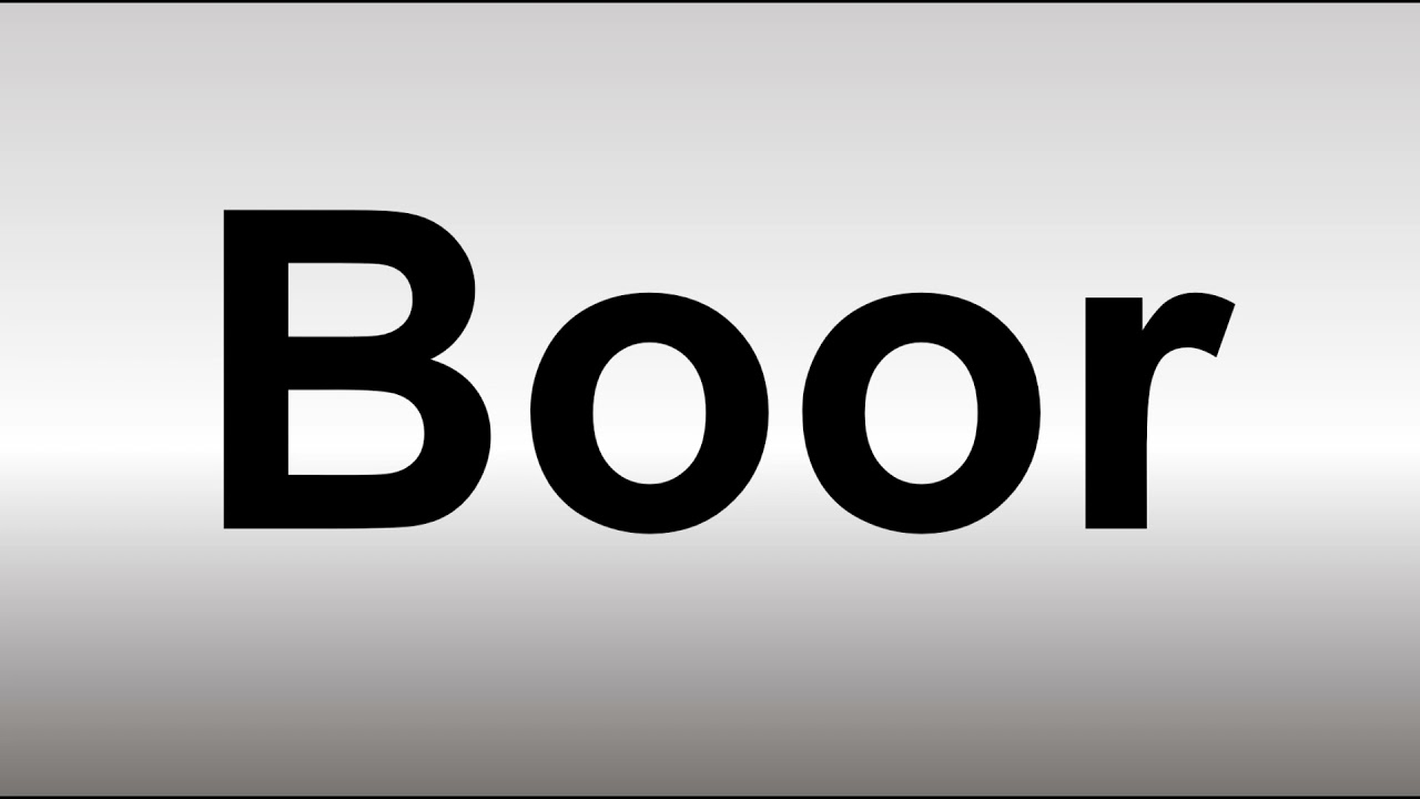 How to Pronounce Boor - YouTube