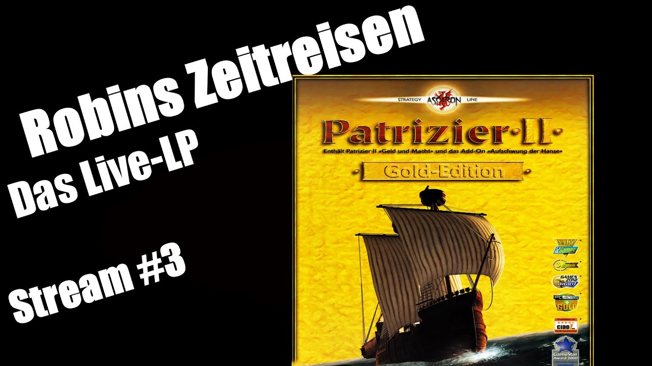 Patrizier 2 Gold Edition (Robins Zeitreise) Das Live-LP Stream #3 - YouTube