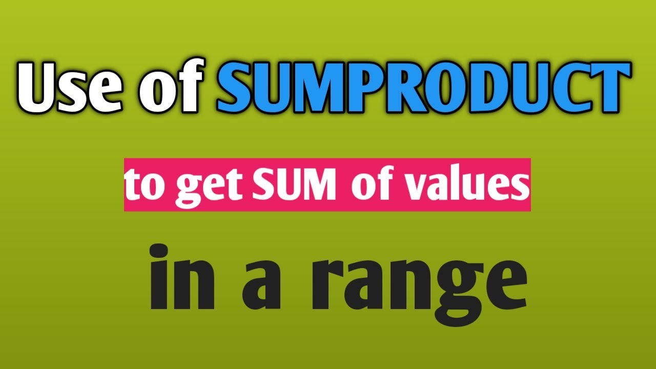 Use SUMPRODUCT To Get SUM Of Values Based On Condition In Excel In use-sumproduct-to-get-sum-of-values-based-on-condition-in-excel-in