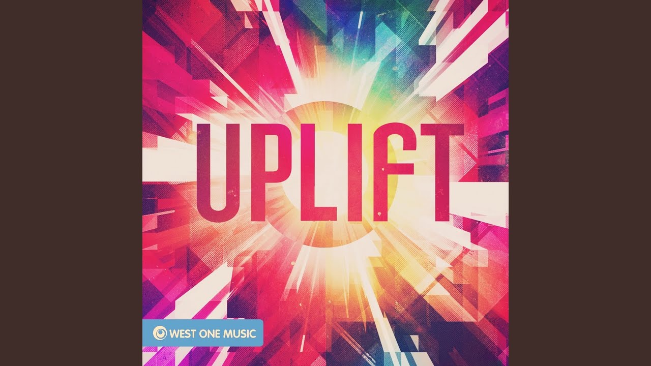 Uplift - YouTube