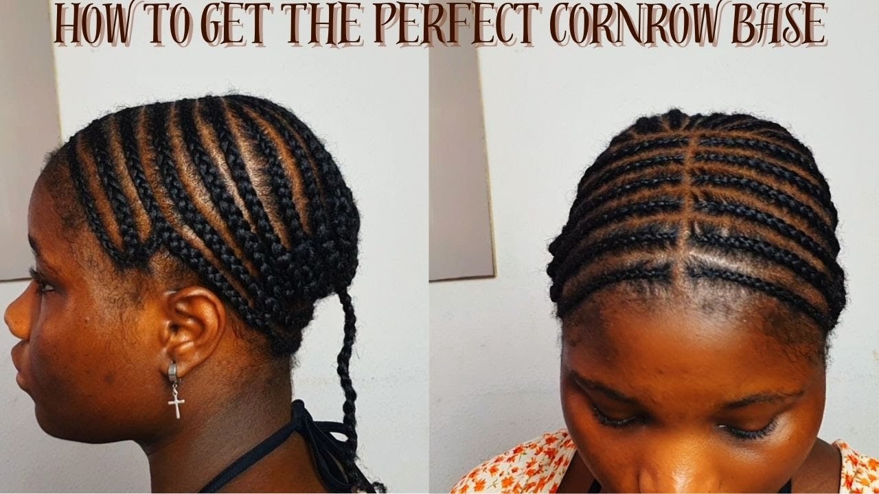 How To Get A Perfect Cornrow Base For Sew-ins,Crochet And Wigs ...