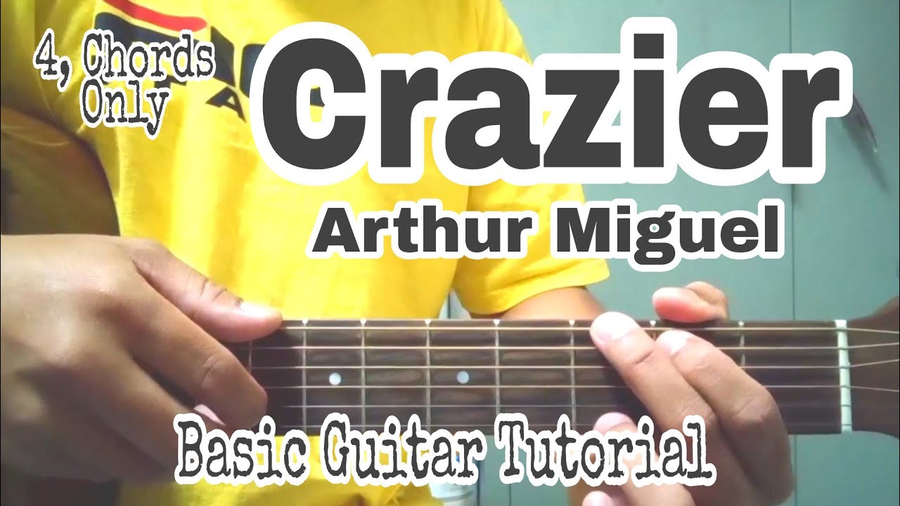 Crazier by Arthur Miguel Super Easy Chords Guitar Tutorial For ...