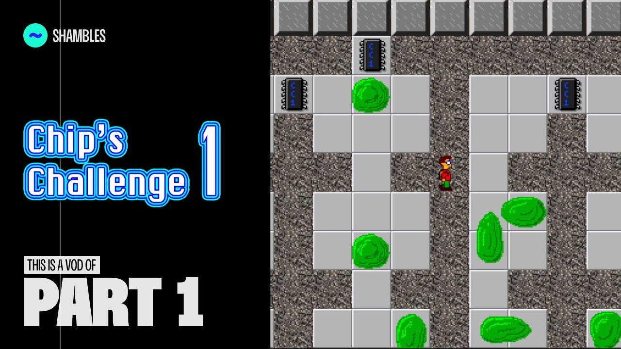 TildeShambles - Chips Challenge 1 - Part 1 - YouTube