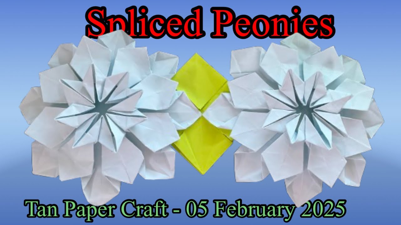Tutorial ke 200 - Origami flowers - Spliced Peonies - YouTube