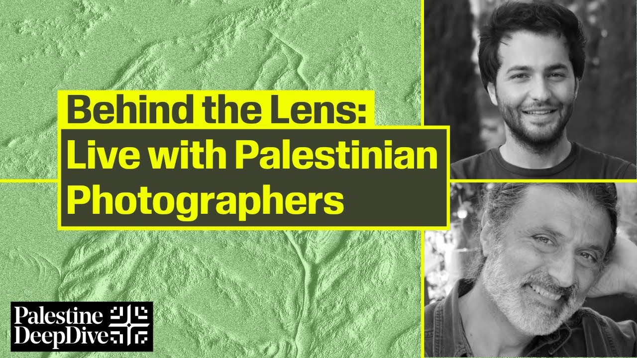 #70 Behind the Lens: Live with Palestinian Photographers Najib Joe ...
