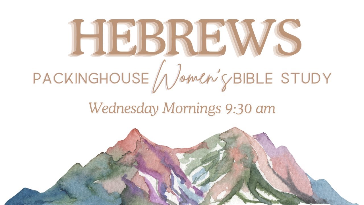 Women's Wednesday Morning Bible Study: Hebrews | Lesson 11 - YouTube