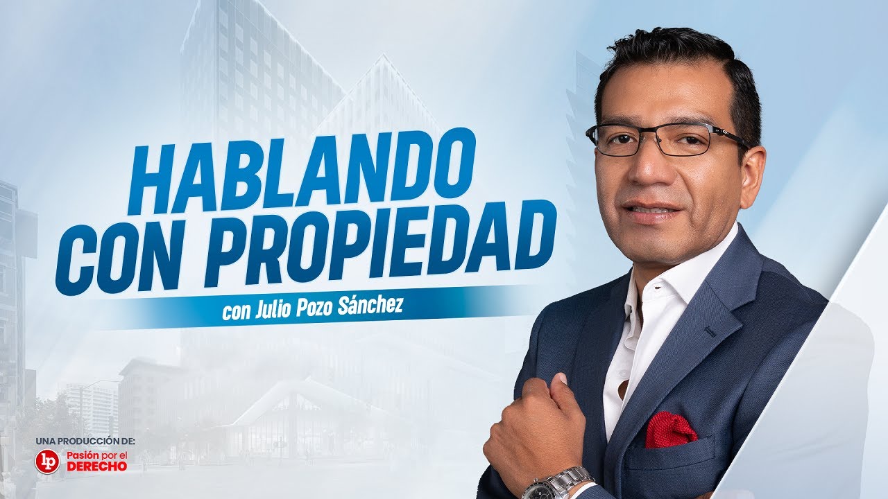 ¡Nuevo programa! Hablando con propiedad con Julio Pozo | LP - YouTube