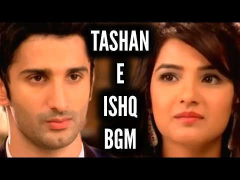 Tashan E Ishq - BGM | Ep 11