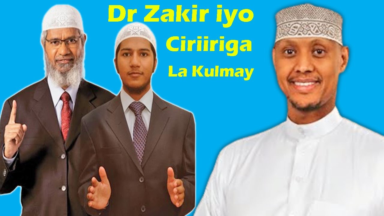 Sh Said Raage iiga Sheekeeyey Dr Zakir Naik Haybada Alle siiyey iyo ...