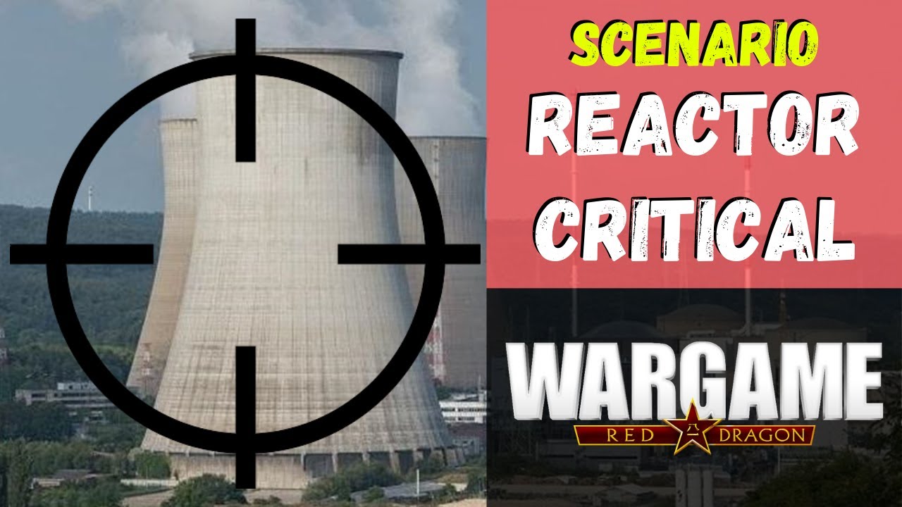 Wargame Red Dragon - Reactor Critical [Scenario] - YouTube