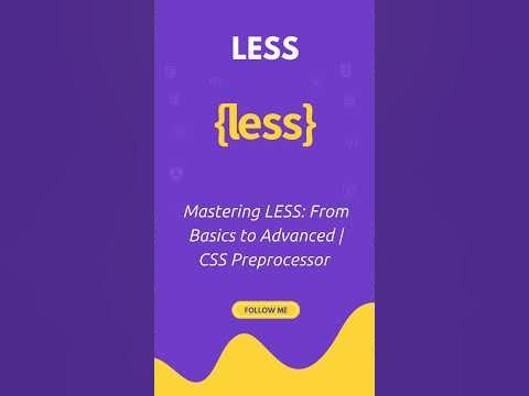 Mastering LESS: From Basics to Advanced | CSS Preprocessor Tutorial #LESS #CSS #Tutorial" - YouTube