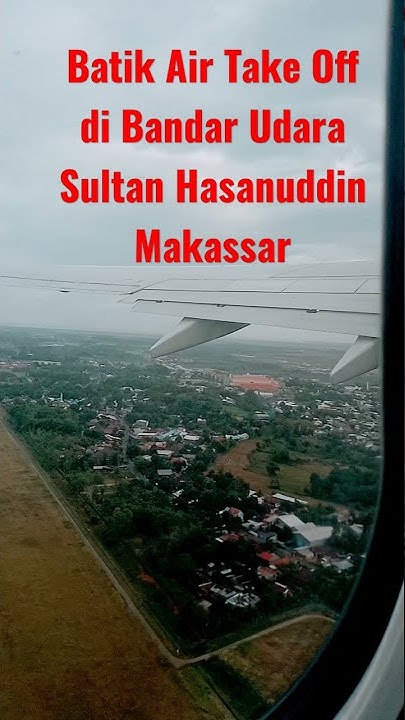 Batik Air Take Off di Bandar Udara Sultan Hasanuddin Makassar #Short #Shorts - YouTube