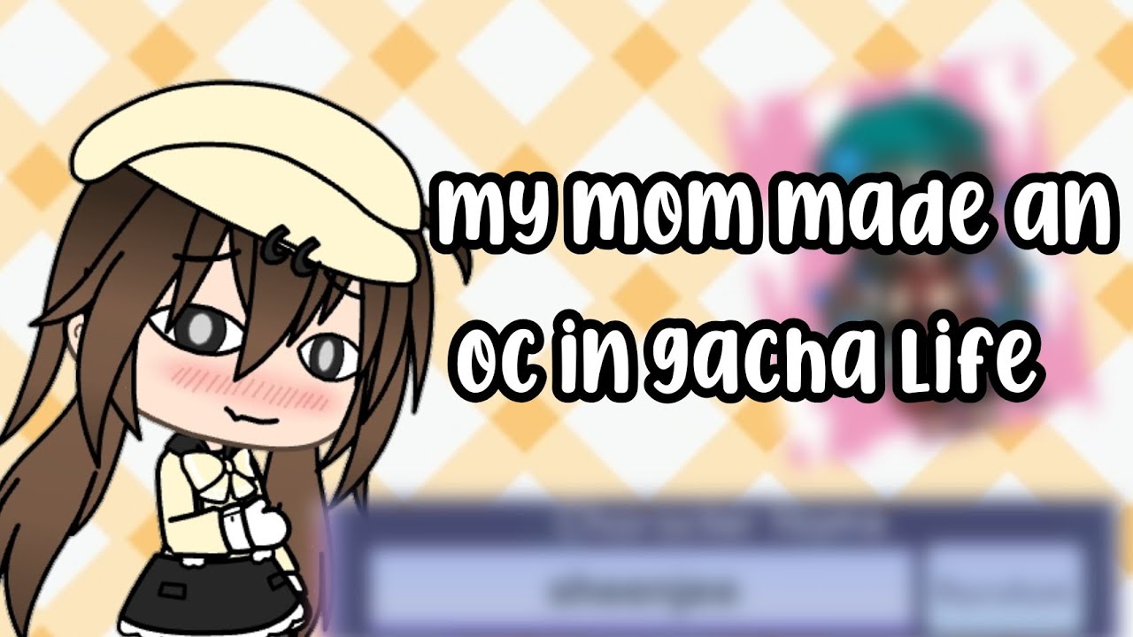 My mom made an oc in gacha life ||gacha life||•||read the desc ...
