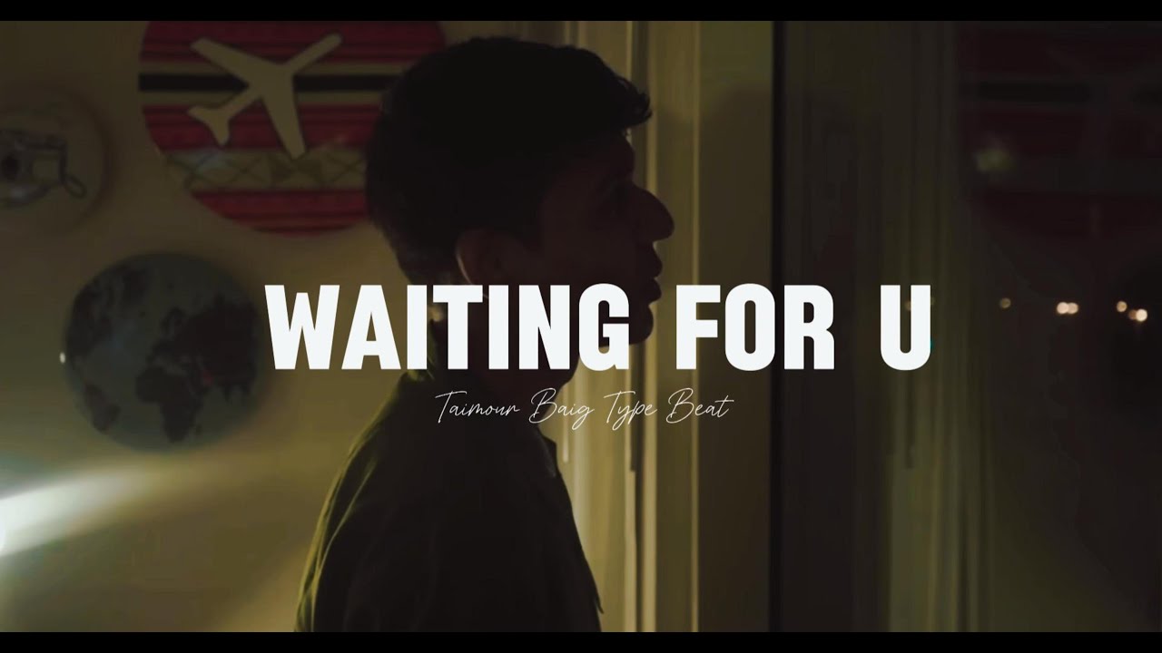 Taimour Baig Type Beat - "Waiting For U" | R&B/Soul x HipHop/Rap Type ...
