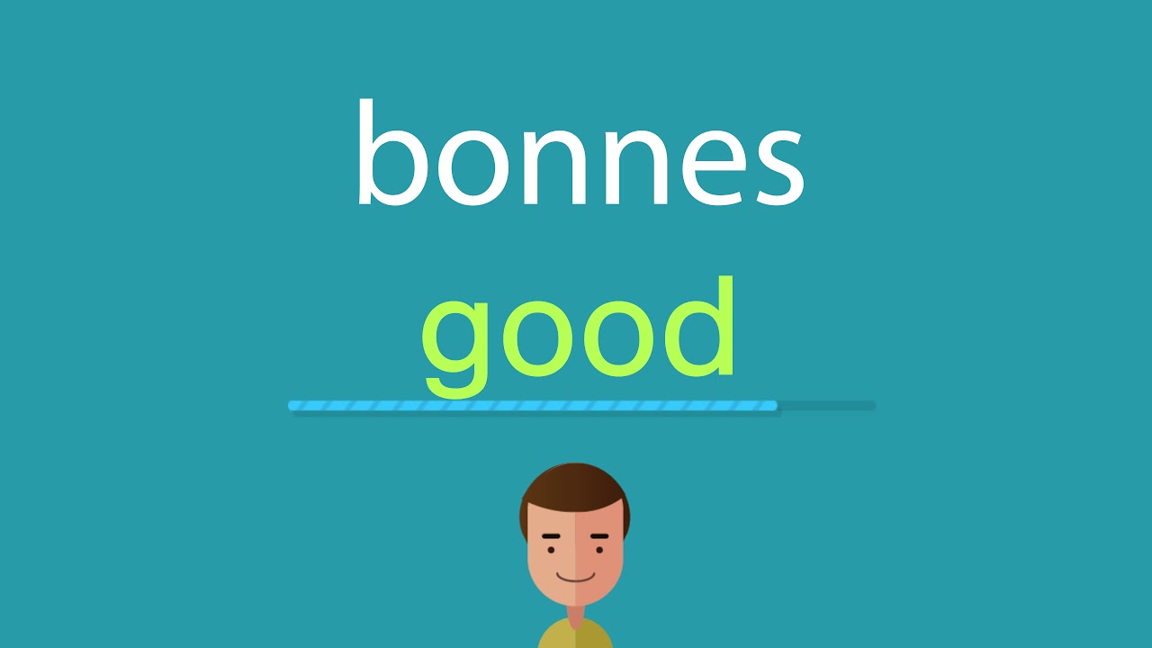 Comment dire bonnes en anglais - YouTube
