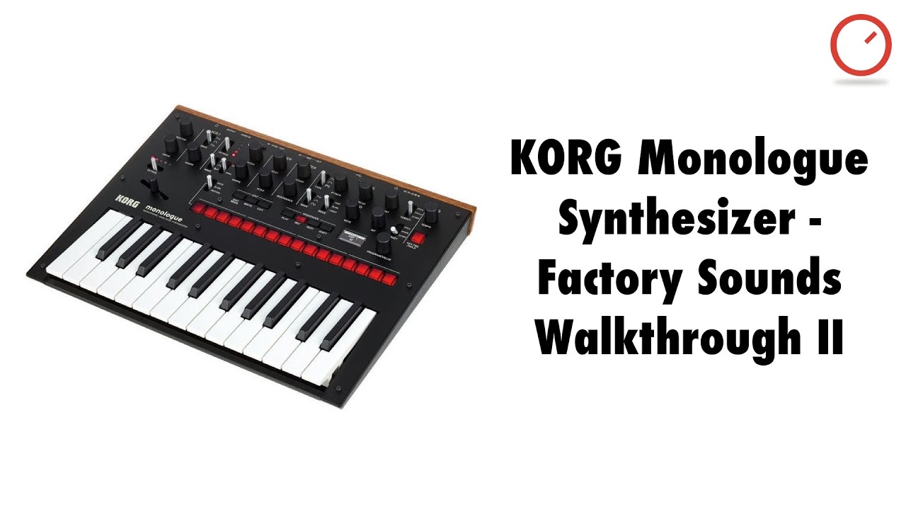 KORG Monologue Synthesizer - Factory Sounds Walkthrough II - YouTube