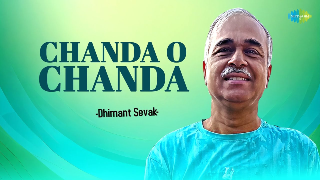 Chanda O Chanda | Dhimant Sevak | Hindi Cover Songs | Saregama Open ...