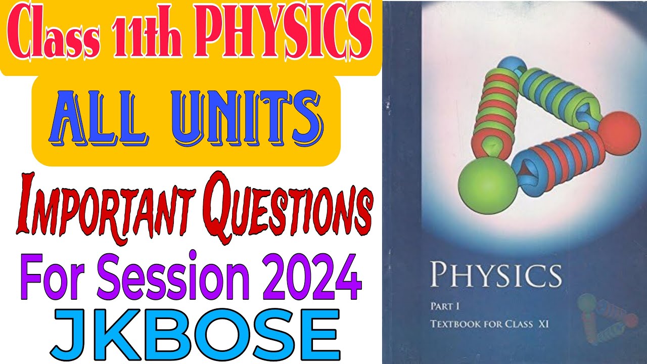 Class 11th Physics All Units Important Questions For 2024 Jkbose - YouTube