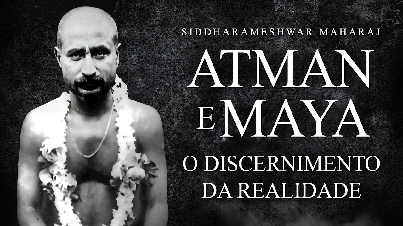 Siddharameshwar Maharaj - Atman e Maya - O Discernimento da Realidade ...