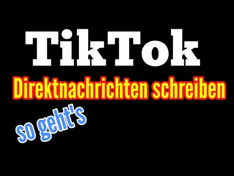 TikTok Nachrichten schreiben Direktnachrichten schreiben versenden DM ...