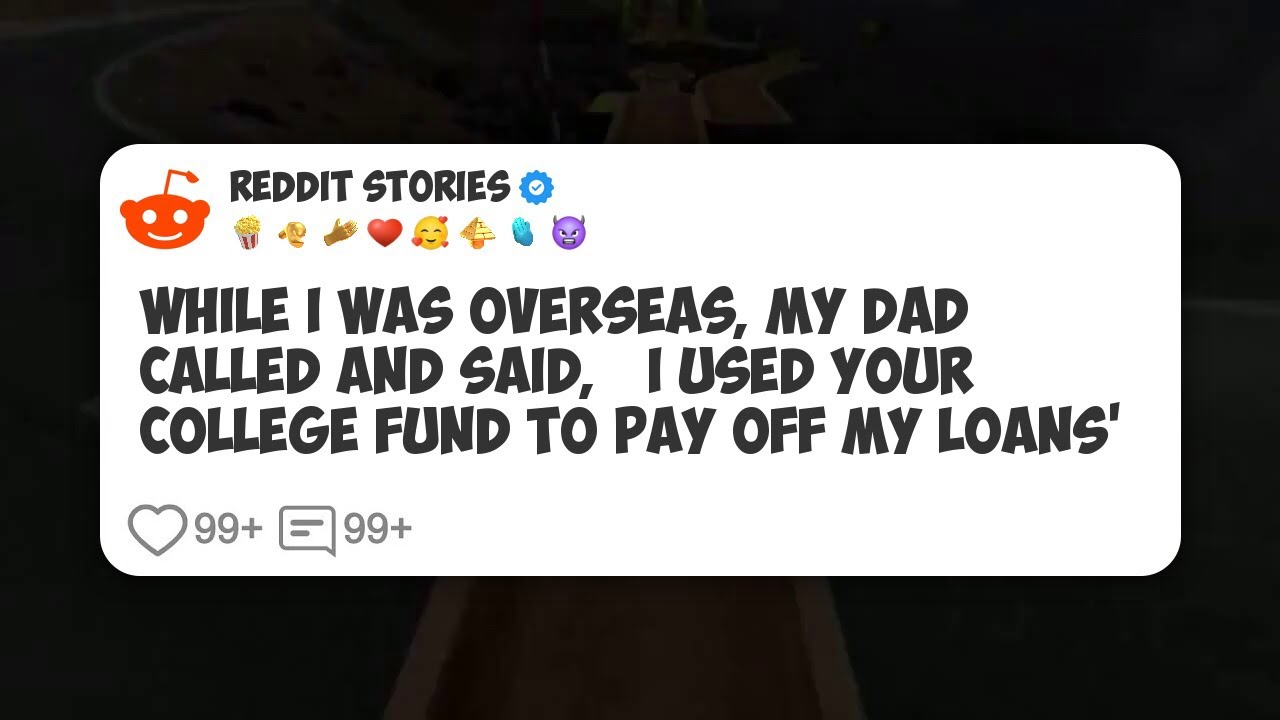 While I Was Overseas, My Dad Called and Said, ‘I Used Your College Fund ...