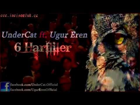 UnderCat Ft. Uğur Eren - 6 Harfliler Sözleriyle (İnci S*keerr)