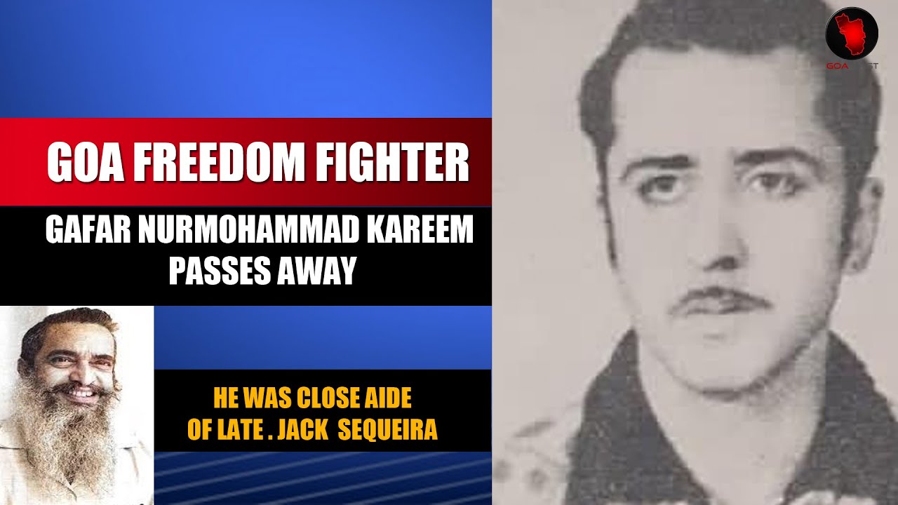 GOA BREAKING NEWS : GOA FREEDOM FIGHTER GAFAR NURMOHAMMAD KAREEM PASSES ...