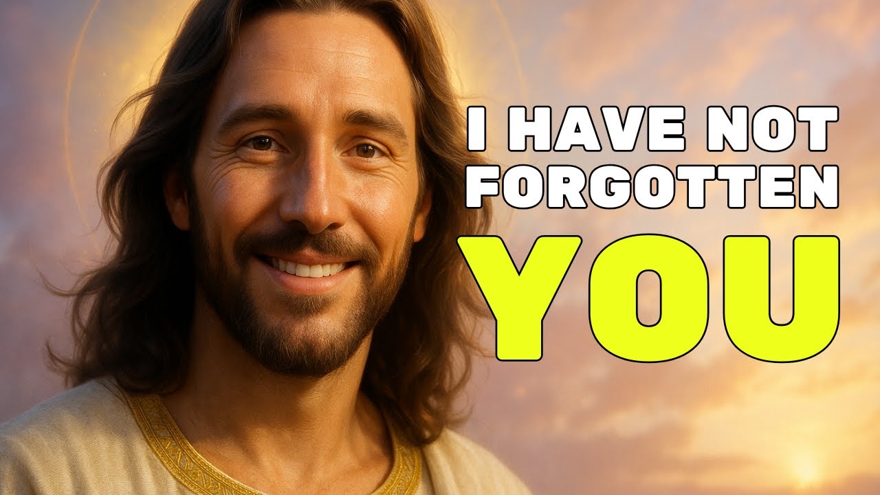 God Says: I HAVE NOT FORGOTTEN YOU | God Speaks Today | God Messages ...