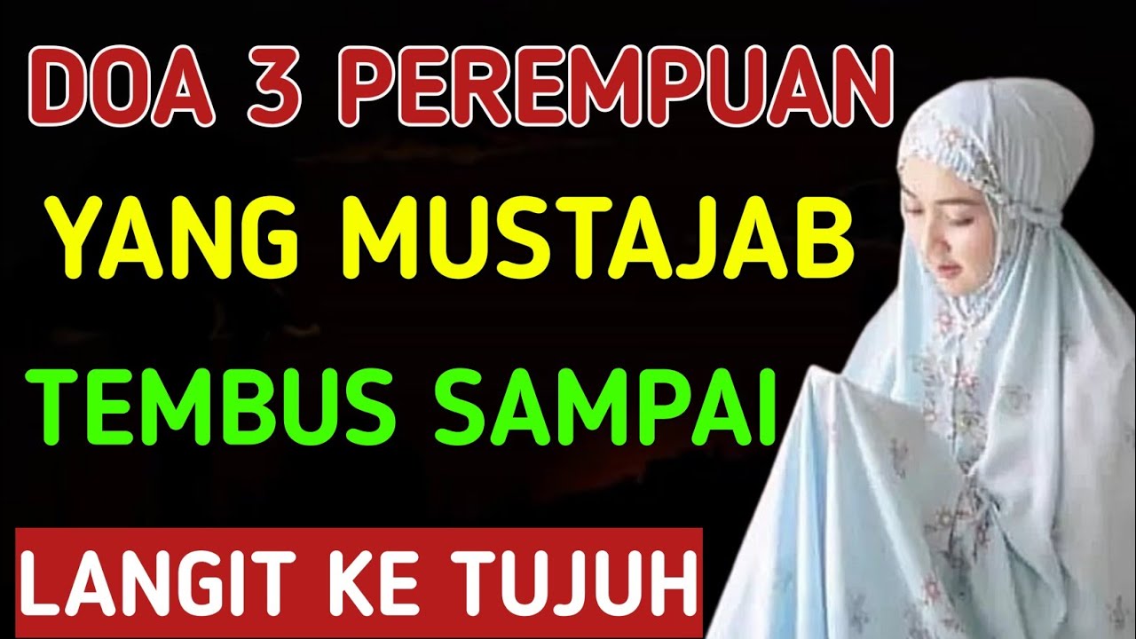 MASYA ALLAH !! 3 Doa Perempuan Yang Mustajab Dan Tembus Langsung ke ...