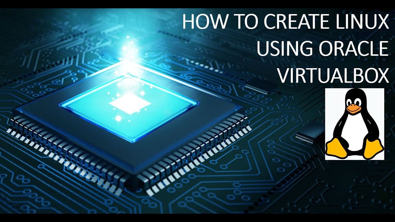 How to setup a LINUX Virtual Machine with Oracle VirtualBox - YouTube