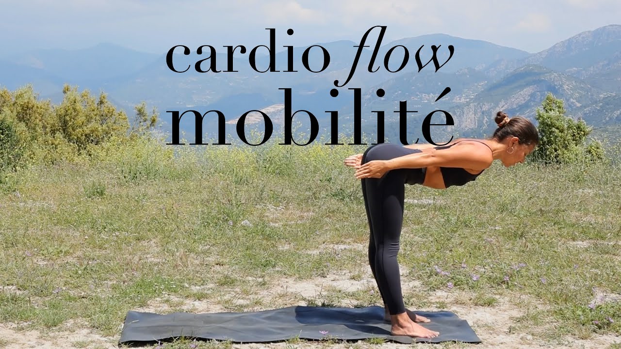 Cardio yoga flow · 25 minutes pour la mobilité - YouTube
