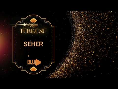 SEHER - İsim Özel Kına Ağıt Türküsü