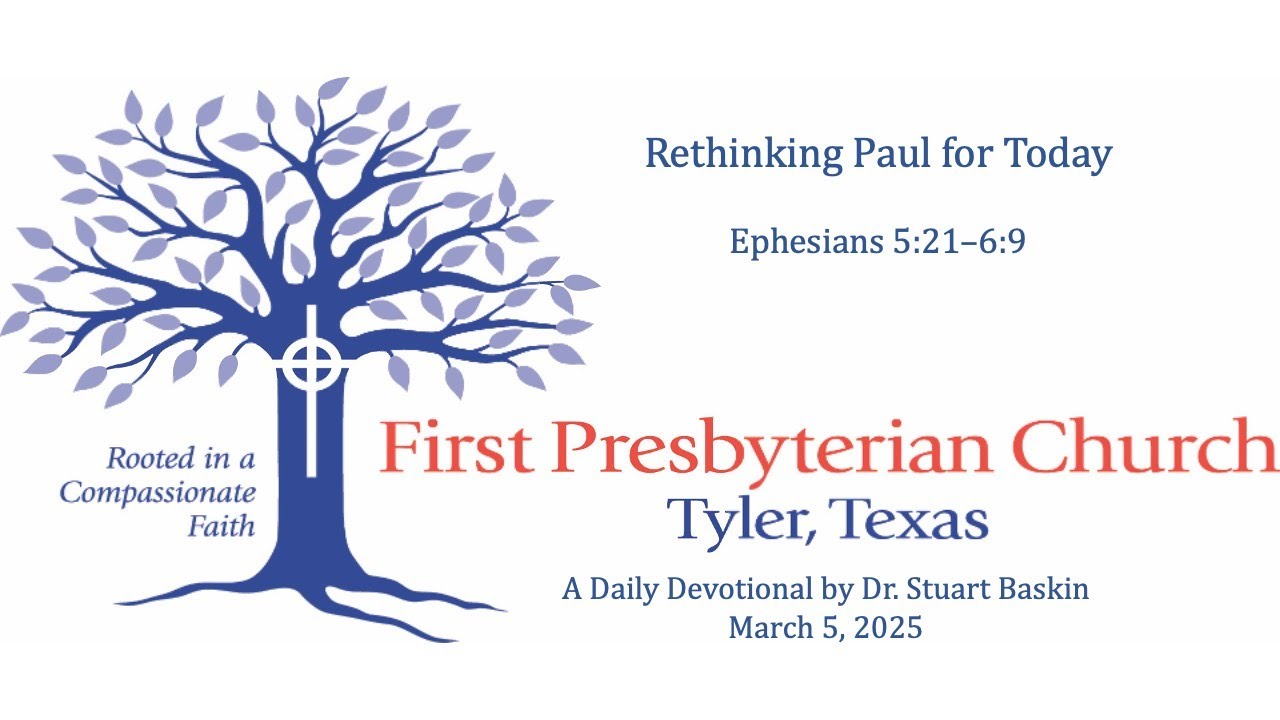 Rethinking Paul for Today | FPC Tyler | Daily Devotional | March 5, 2025 - YouTube