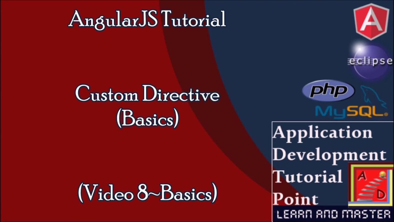 AngularJS Tutorial(Basics) Video 8. Create Custom Directive. - YouTube