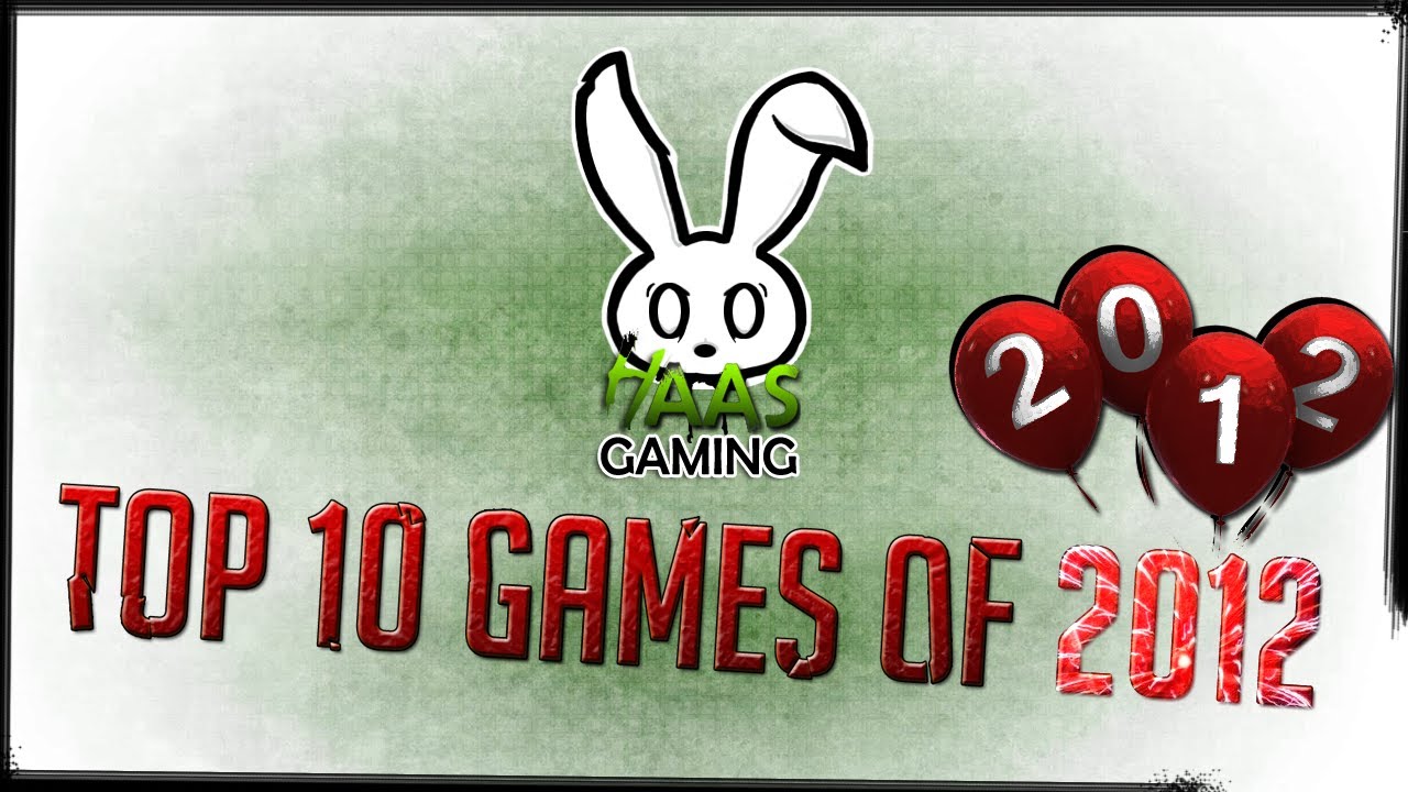 TOP 10 Best Games Of 2012 - YouTube