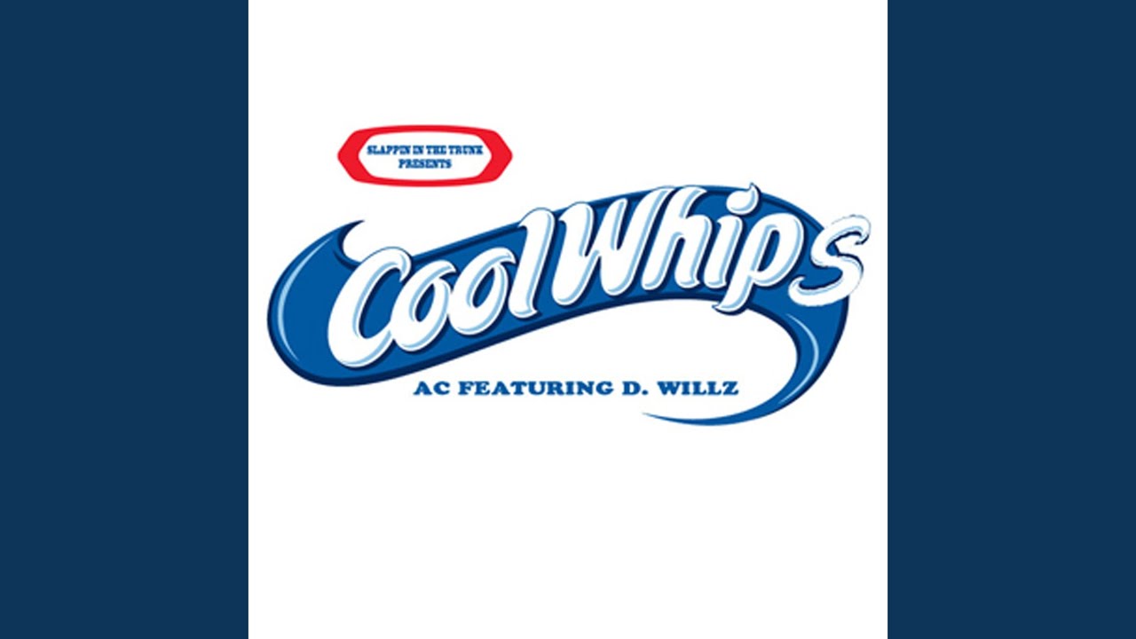 Cool Whips (feat. D. Willz) - YouTube