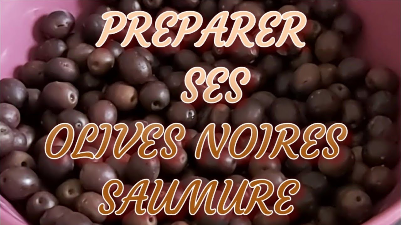 🥰 COMMENT JE PRÉPARE MES OLIVES NOIRES 🤗 SAUMURE 🥰 - YouTube