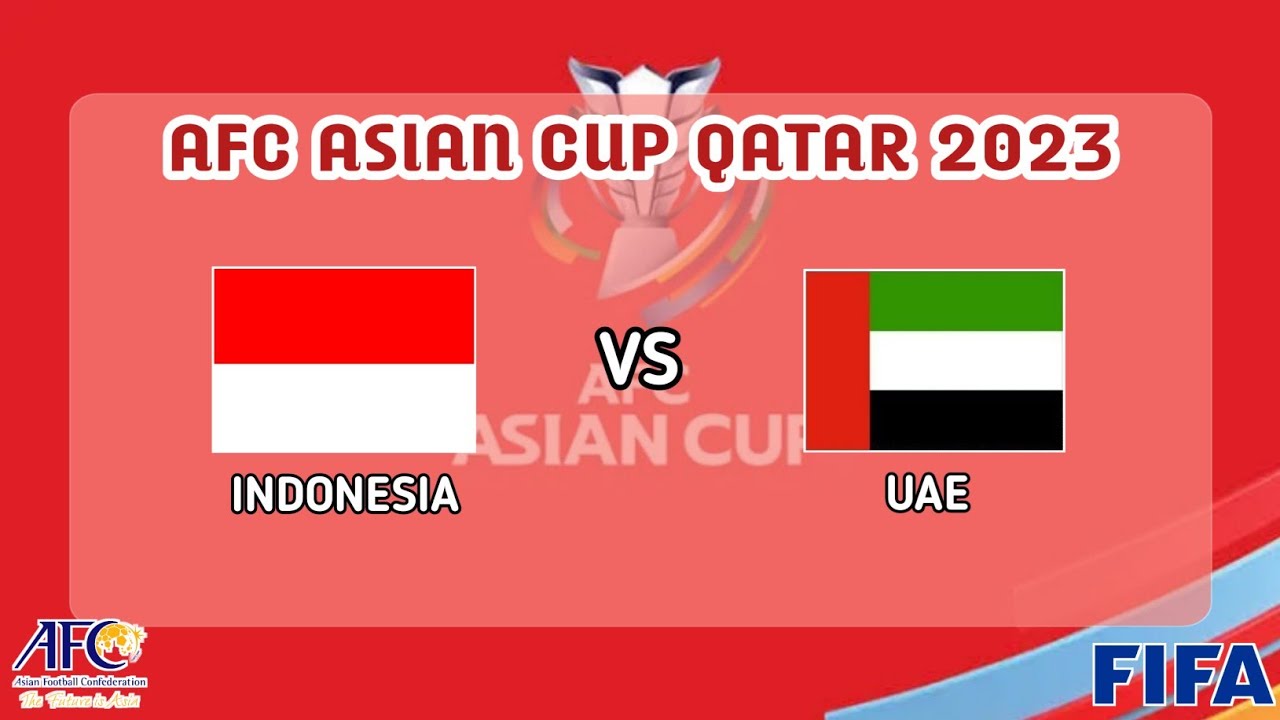 AFC ASIAN CUP 2024 | INDONESIA VS UAE - YouTube