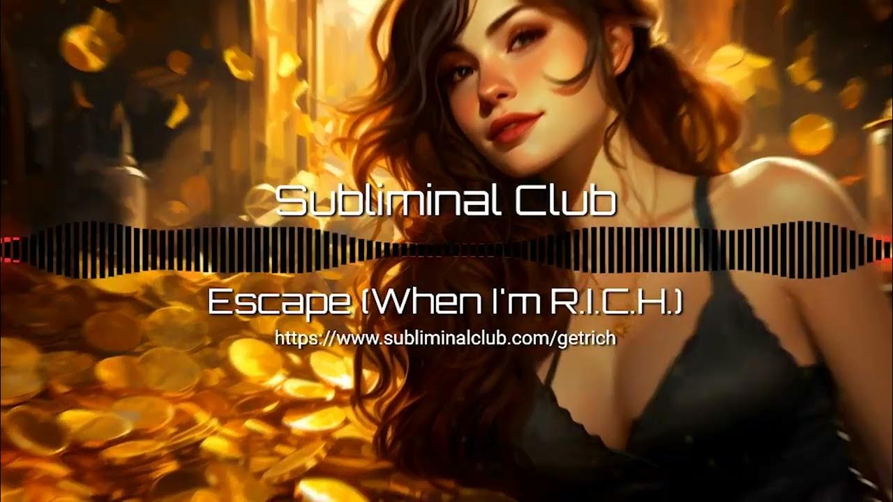 Subliminal Club - Escape (When I'm R.I.C.H) - YouTube