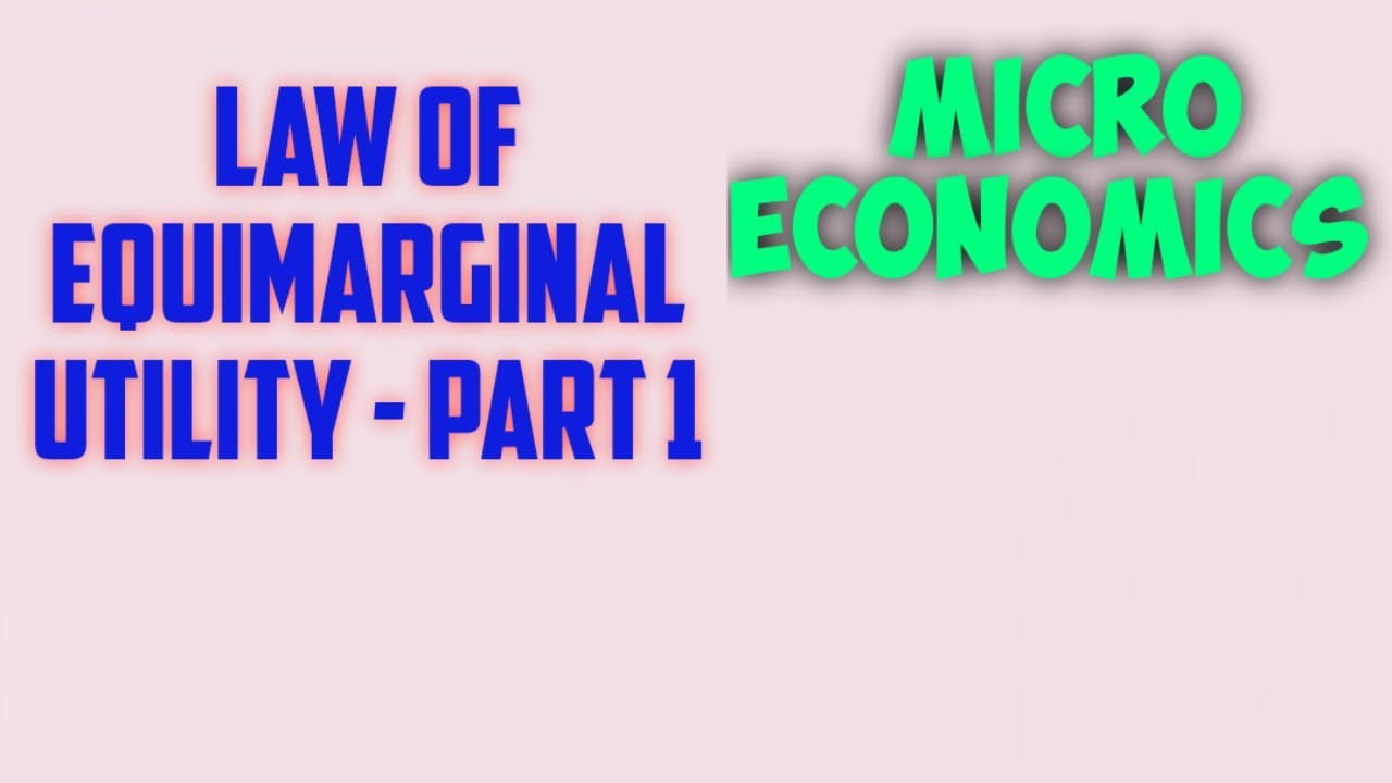 Law of equi-marginal utility l Micro economics - YouTube