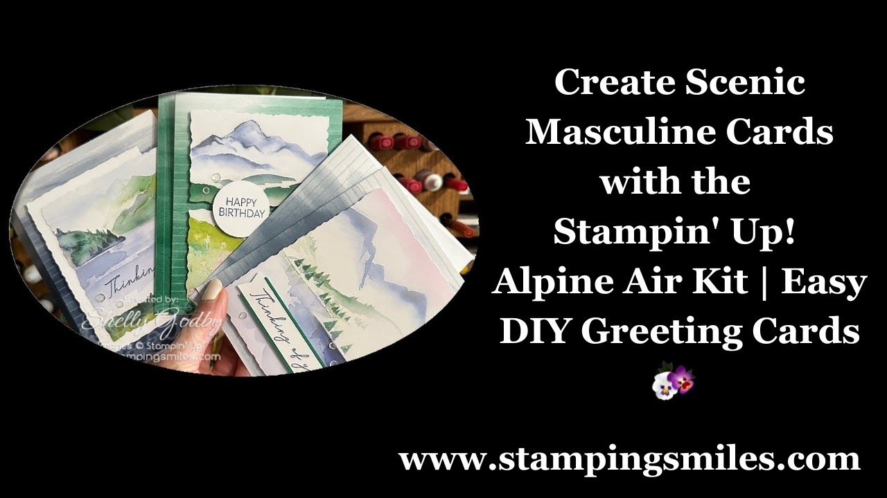 Create Scenic Masculine Cards with the Stampin' Up! Alpine Air Kit ...