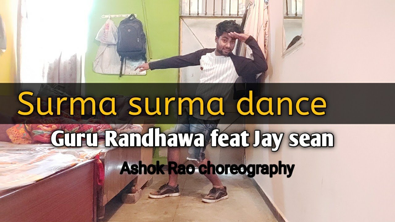 Surma surma dance ! Guru Randhawa feat Jay Sean ! Ashok Rao ...