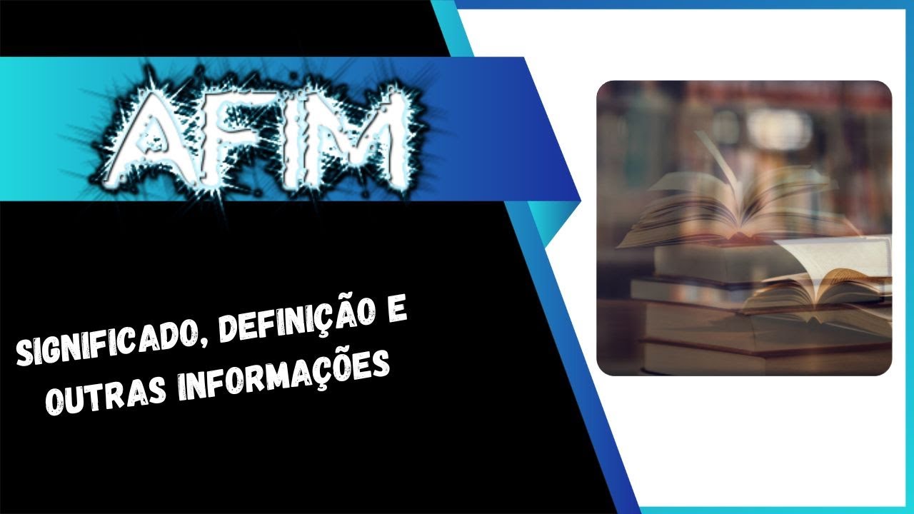 Qual Significado de Afim? Qual Definição de Afim? Sinônimo e Outras ...