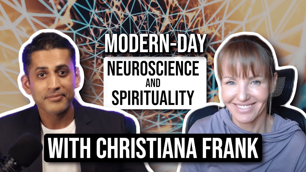 Modern-Day Neuroscience and Spirituality With Christiana Frank - YouTube