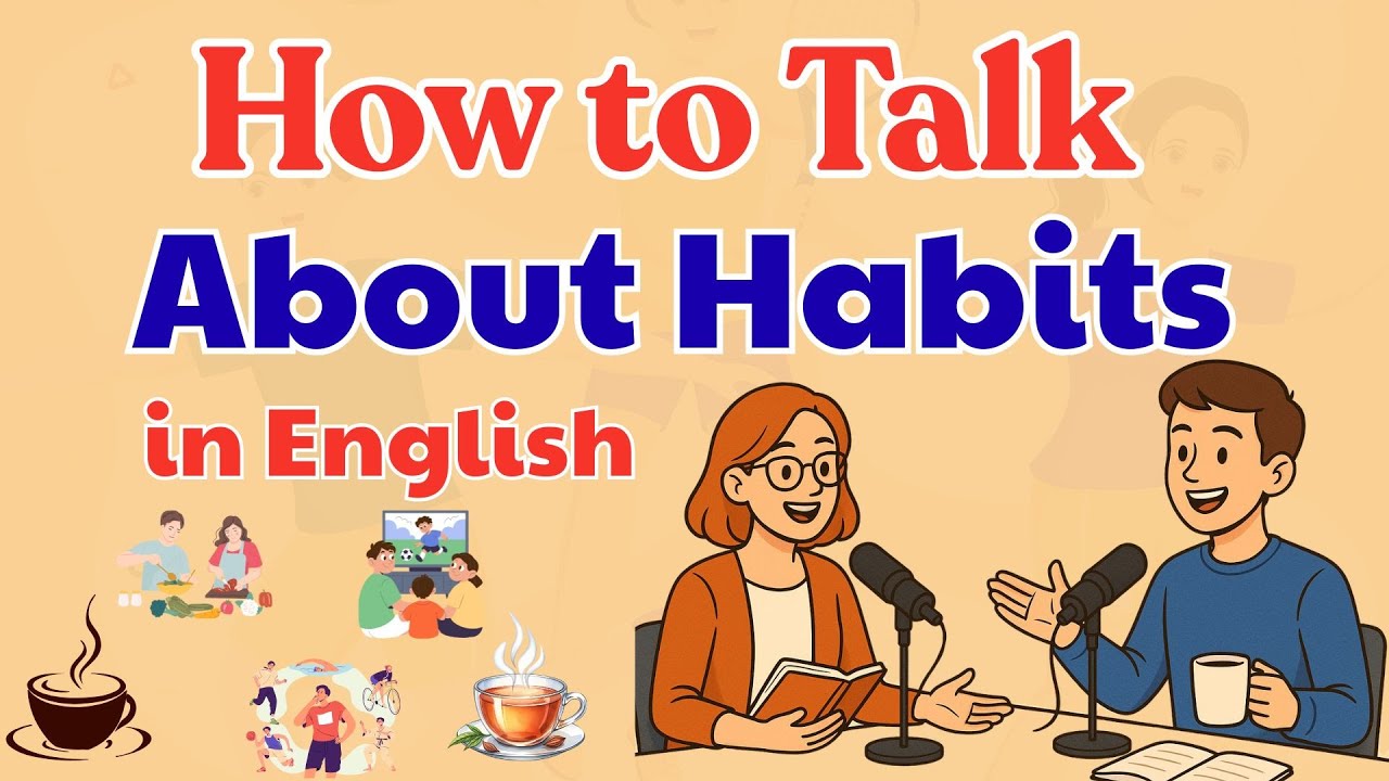 ⭐ How to Talk About Habits in English | Daily Routine Conversation ...